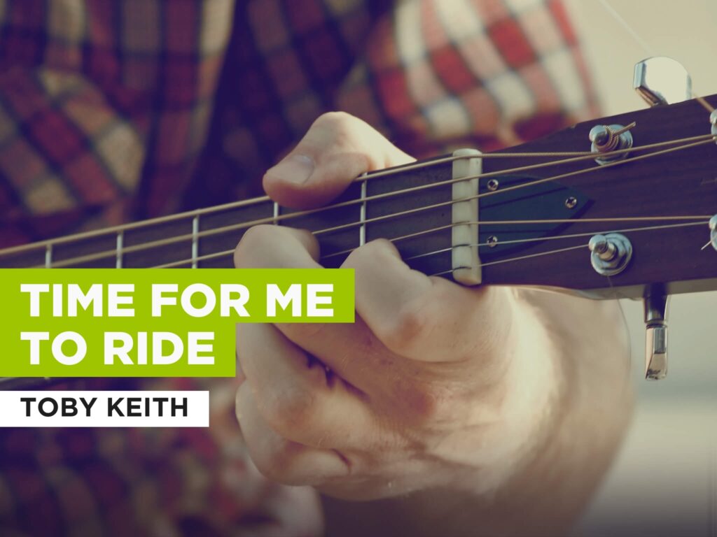 Toby Keith - Time For Me To Ride