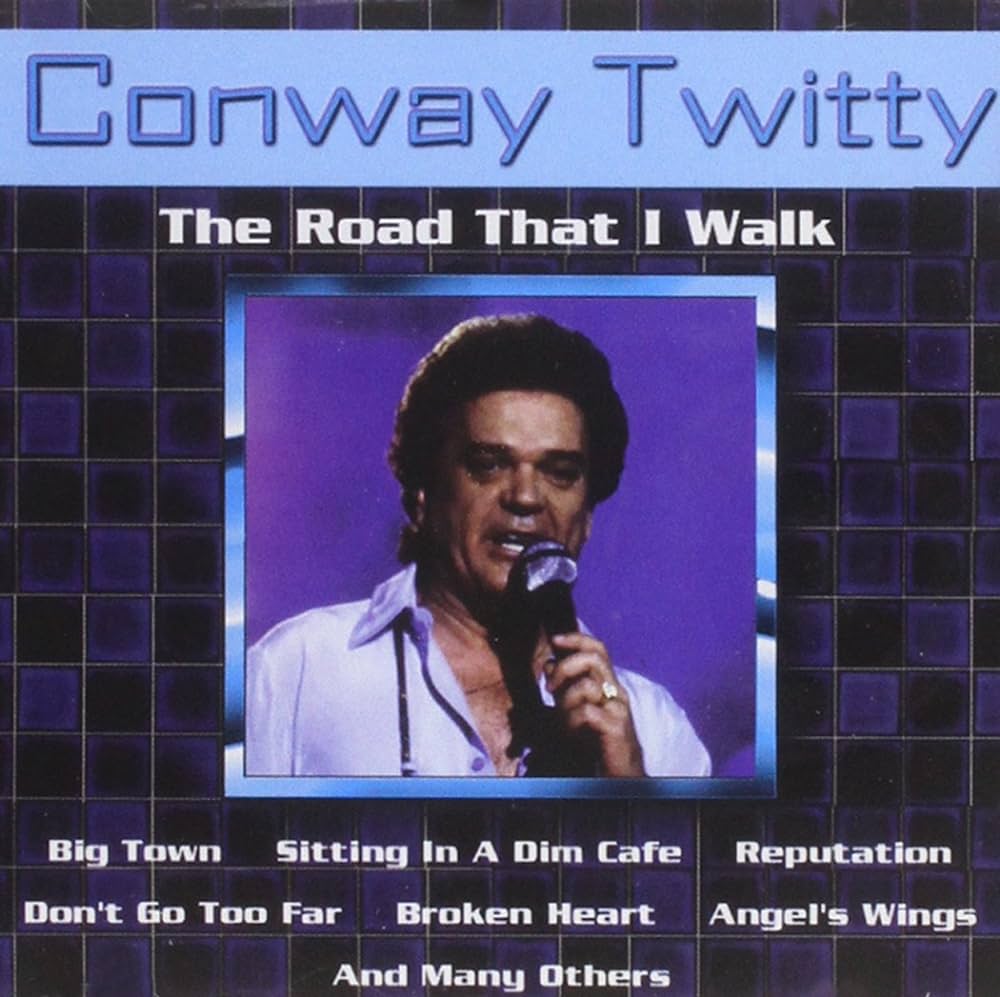 Conway Twitty - This Road That I Walk
