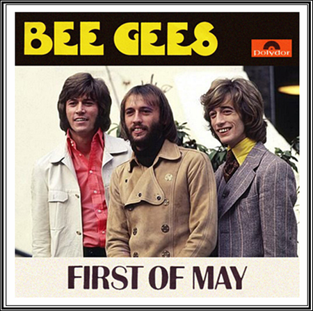 Bee Gees - First of May